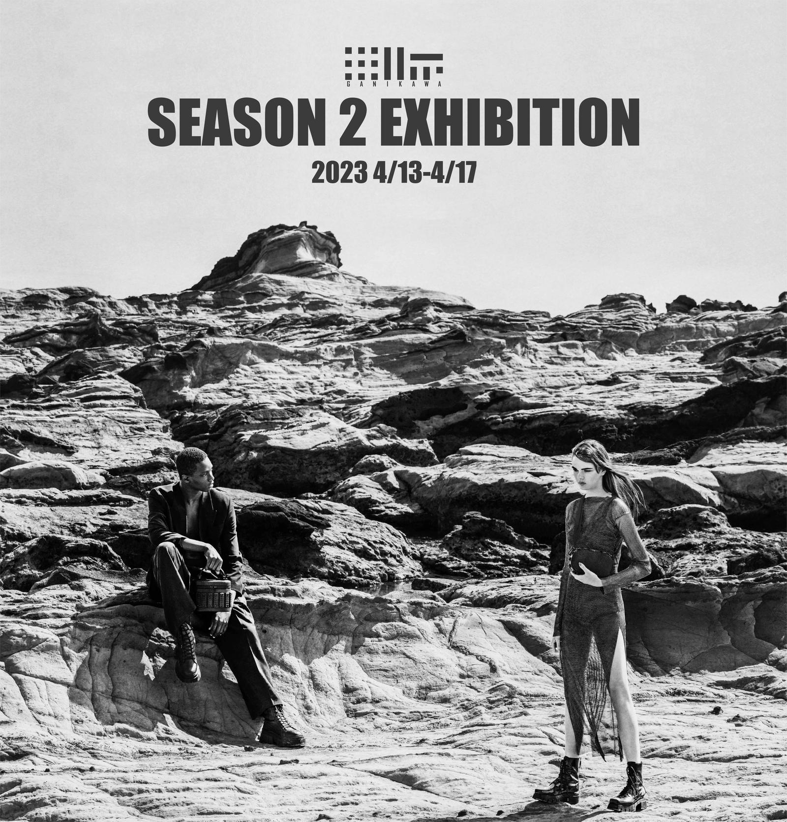 GANIKAWA SEASON2 EXHIBITION